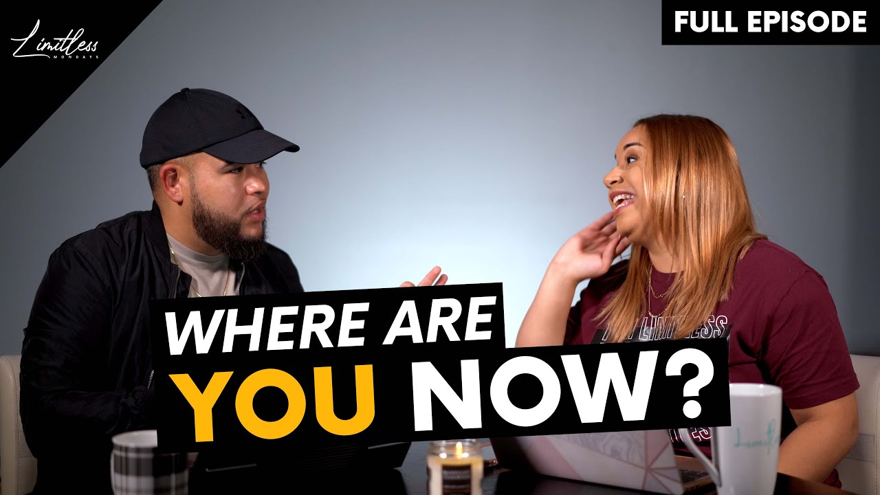Where are you now? Limitless Mondays Podcast - S3 E1 - with Marsha ...