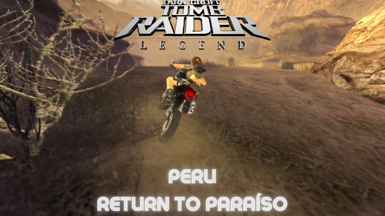Let's Play: Tomb Raider: Legend - Part 2 (Peru -Return to Paraíso ...