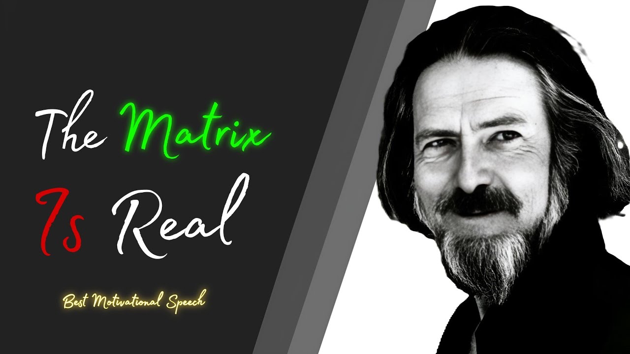 The Matrix Is Real: Alan Watts' Truth About the Simulation - YouTube