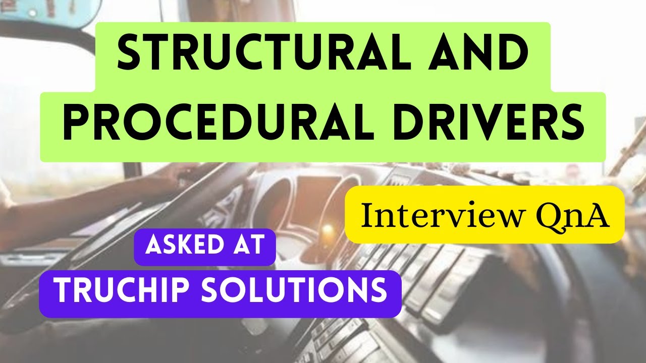 Structural & Procedural Drivers {QnAs} | Asked at Truechip Solutions ...