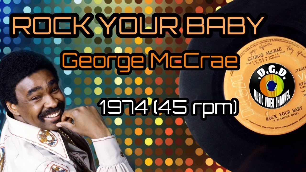 Rock Your Baby (1974) "45 rpm" - GEORGE McCRAE - YouTube