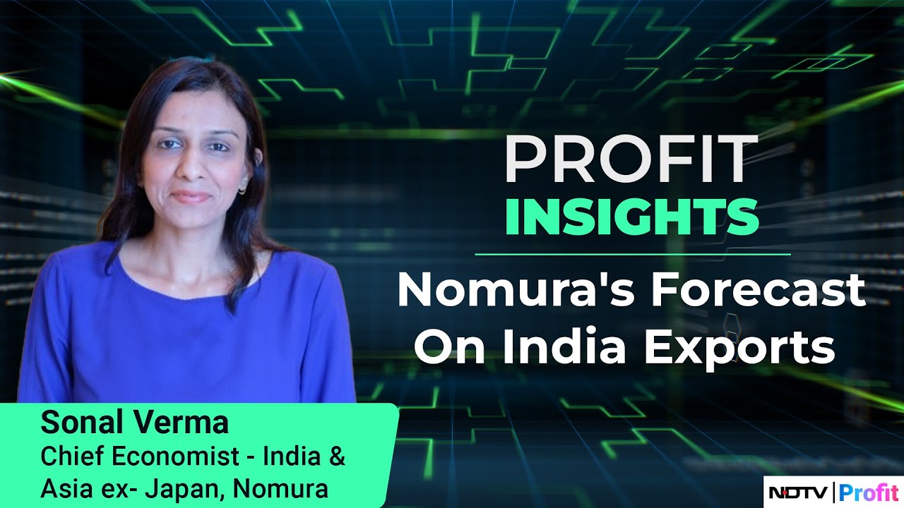 Nomura's Sonal Verma On Key Sectors Driving India's Export Boom - YouTube