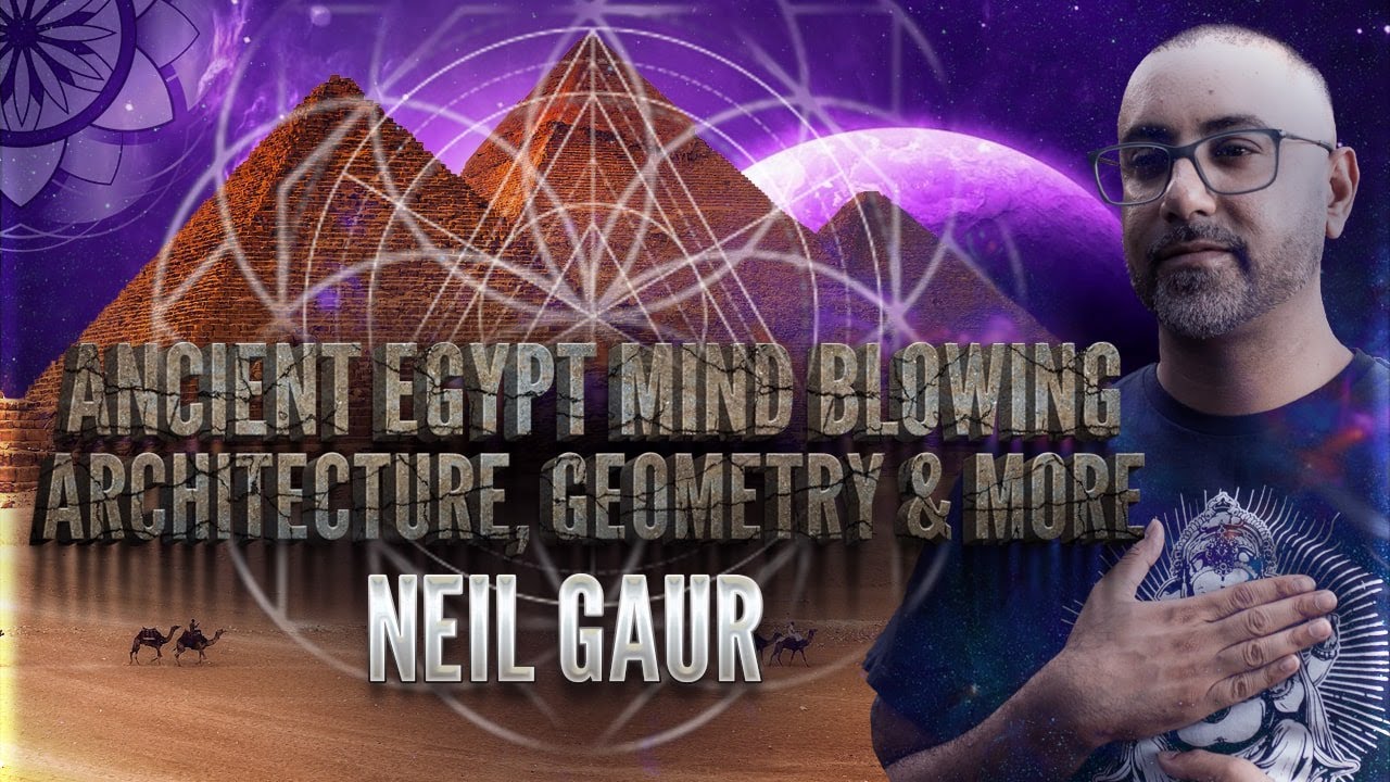 Neil Gaur: Ancient Egypt Mind Blowing Architecture, Geometry & More ...