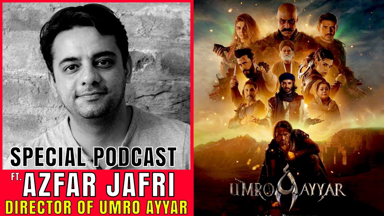 Umro Ayyar : EXCLUSIVE INTERVIEW: AZFAR JAFRI - Director of UMRO AYYAR ...