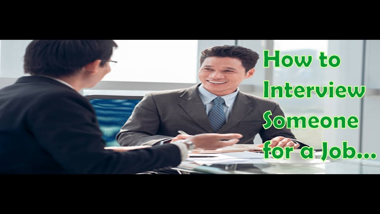 How to Interview Someone for a Job - YouTube