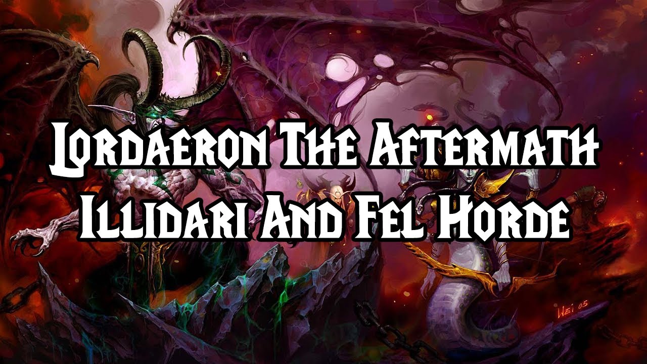Lordaeron The Aftermath - Illidari + Fel Horde - YouTube