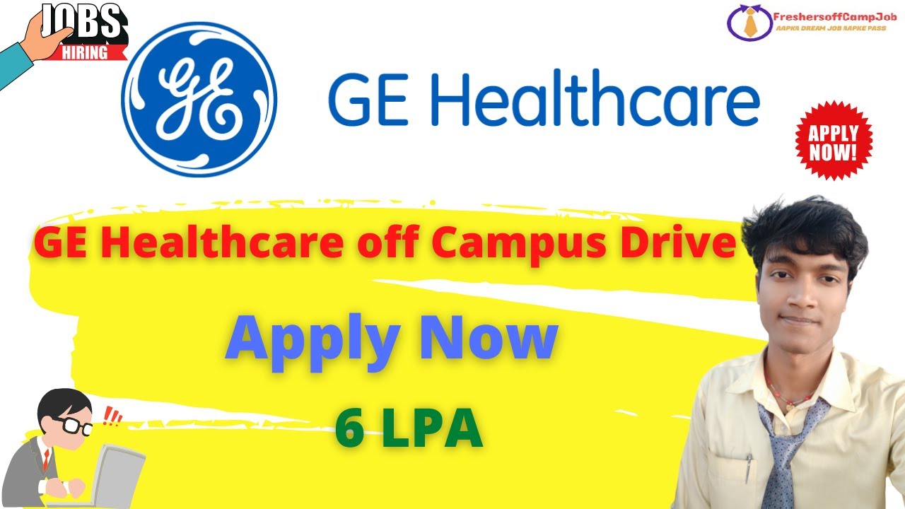 GE Healthcare Hiring Off-Campus Recruitment Drive Freshers For Digital ...