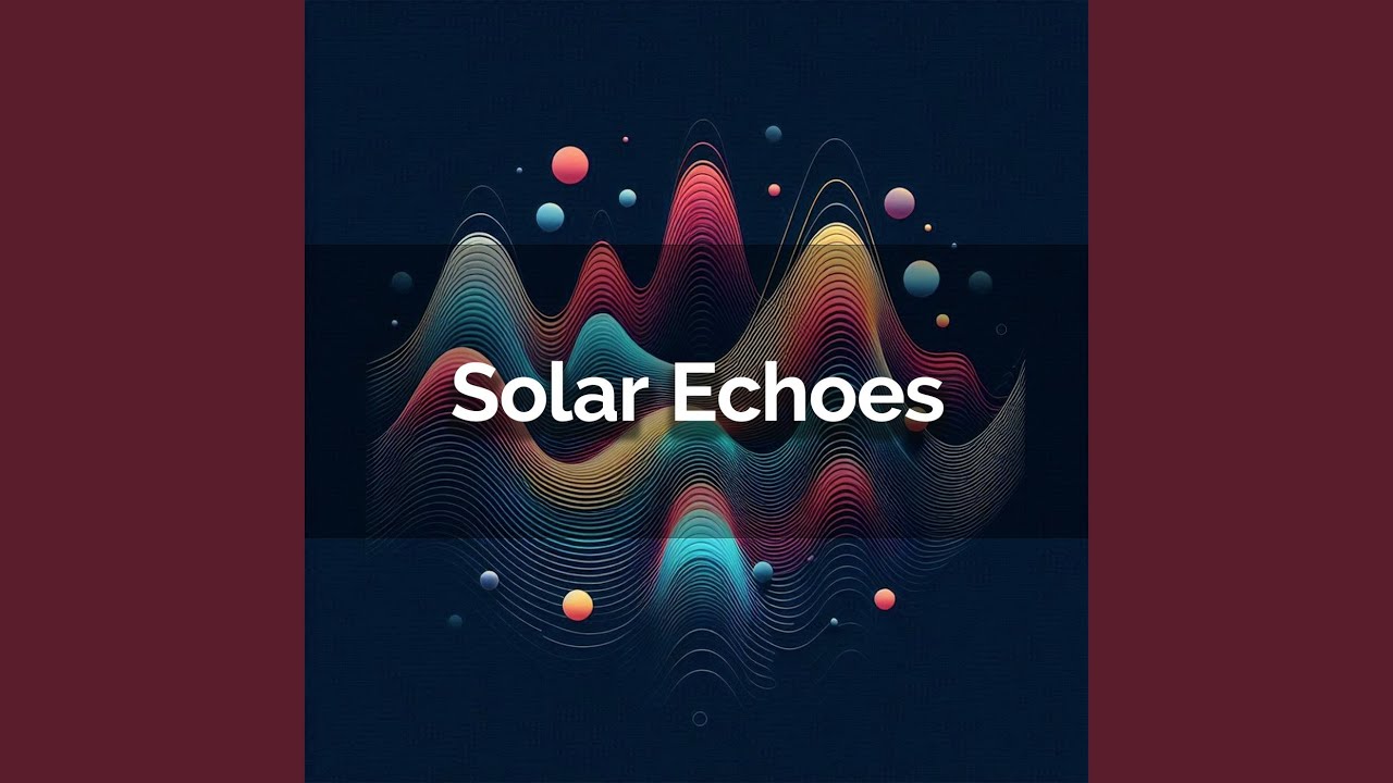Solar Echoes - YouTube