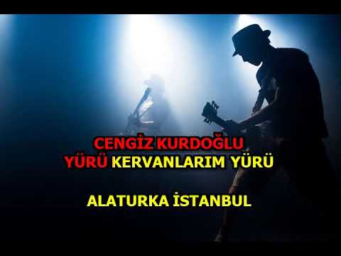 YÜRÜ KERVANLARIM KARAOKE