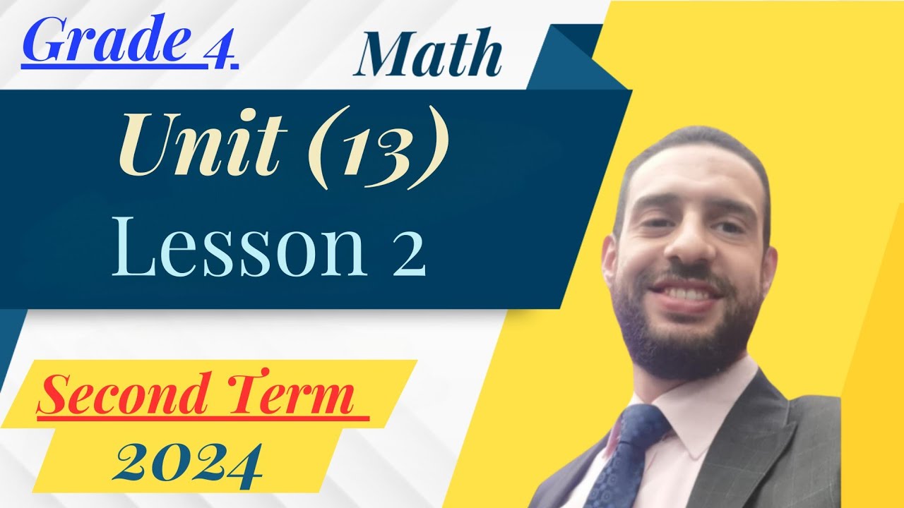 Math Grade 4 - Unit 13, Lesson 2 /(second Term)/2024 - YouTube