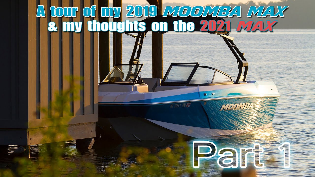 A tour of my 2019 Moomba Max and my thoughts on the 2021 Max | Part 1 ...