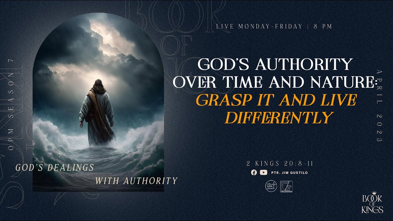 God’s Authority Over Time And Nature: Grasp It And Live Differently ...