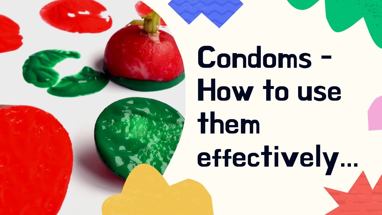 Condoms How To Use Them Effectively - YouTube