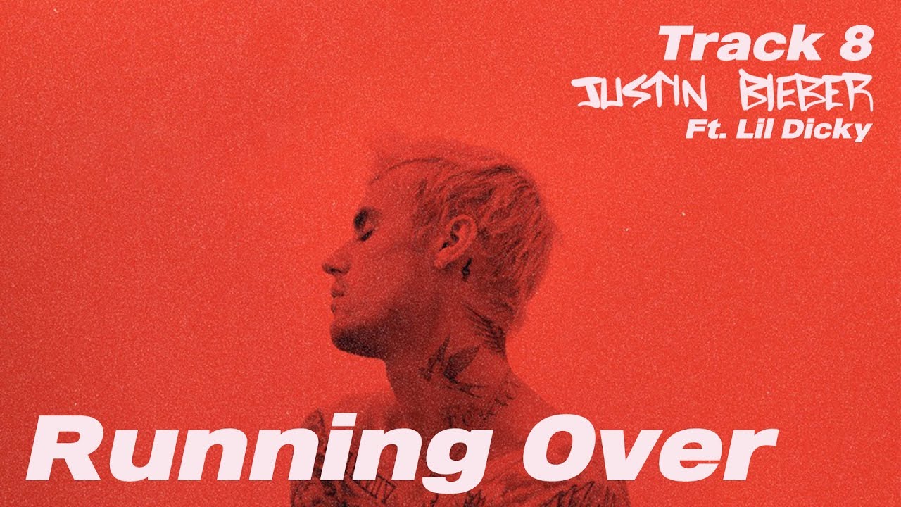 Justin Bieber (저스틴 비버) - Running Over /ft. Lil Dicky (릴 디키) [가사해석/번역 ...