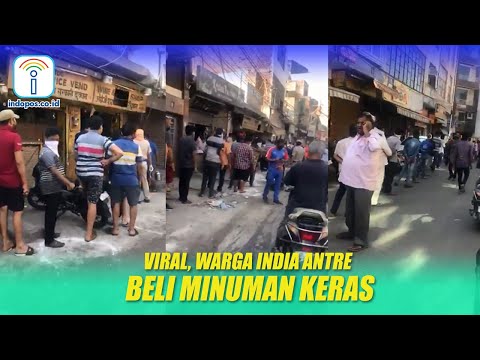 VIRAL, WARGA INDIA ANTRE BELI MINUMAN KERAS