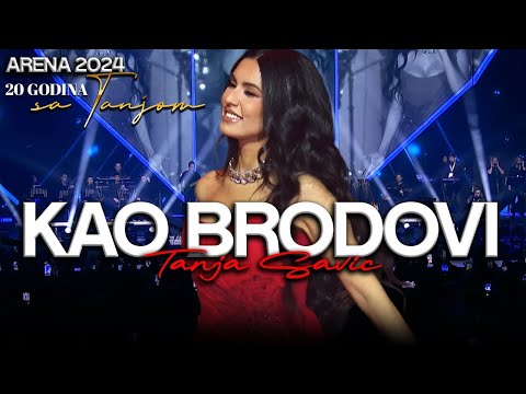 Tanja Savic - Kao brodovi (ARENA 2024)