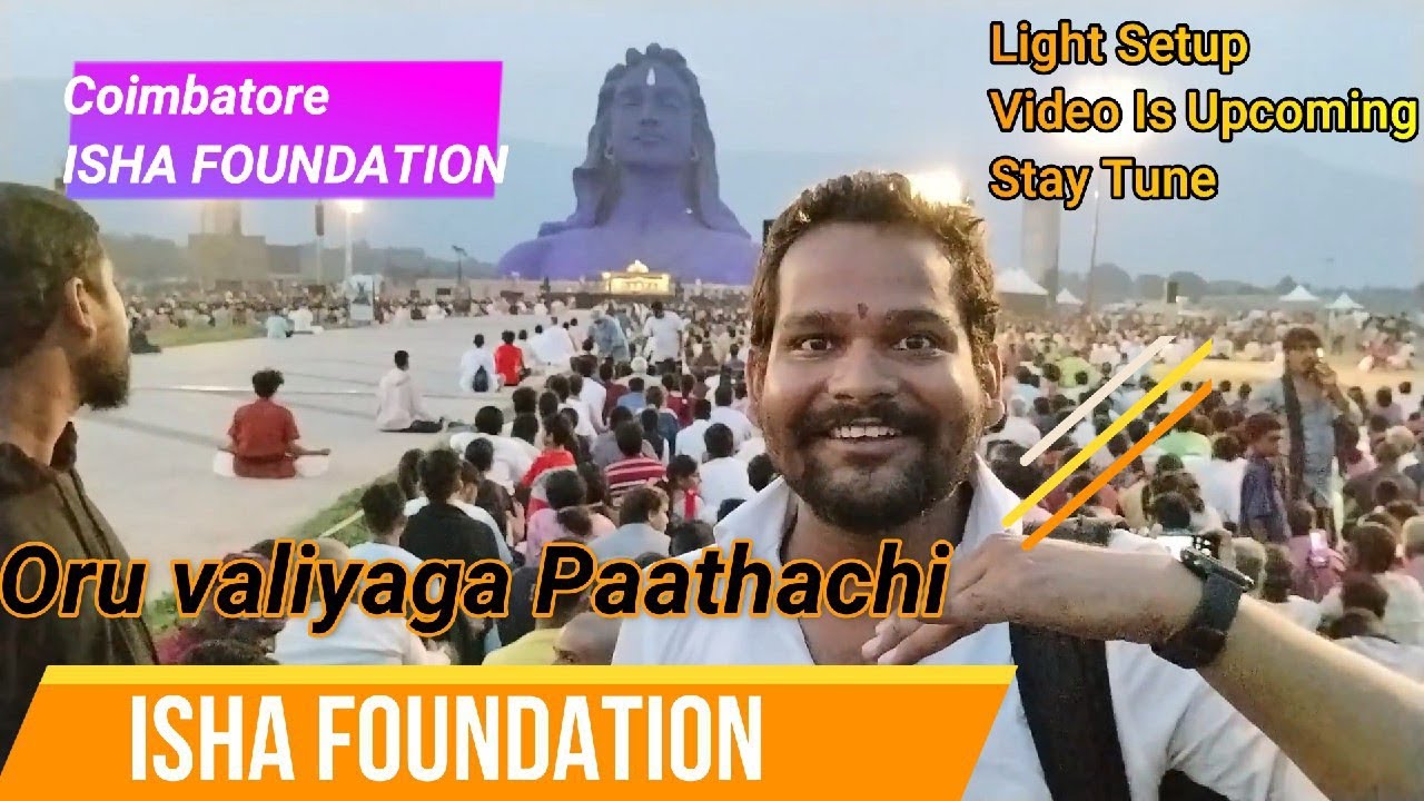 Isha va ivlo Soothi Vanthuruken | adiyogi IshaKu vanthachi | Upcoming ...