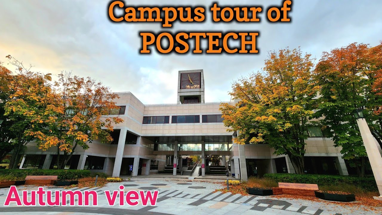 Campus Tour of POSTECH in Autumn🧡 ️💚| Arka's Research Centre| Best ...