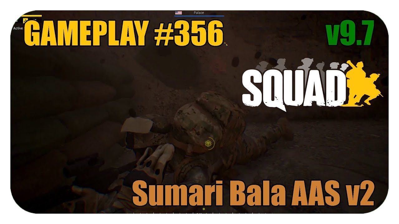 Squad Gameplay #356 - Sumari Bala AAS v2 - YouTube