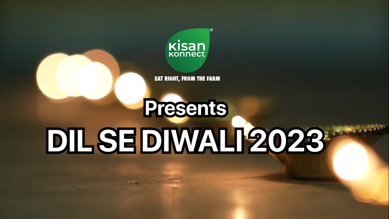 Spreading joy, gratitude, and Diwali cheer at our Kisankonnect 'Dil se ...
