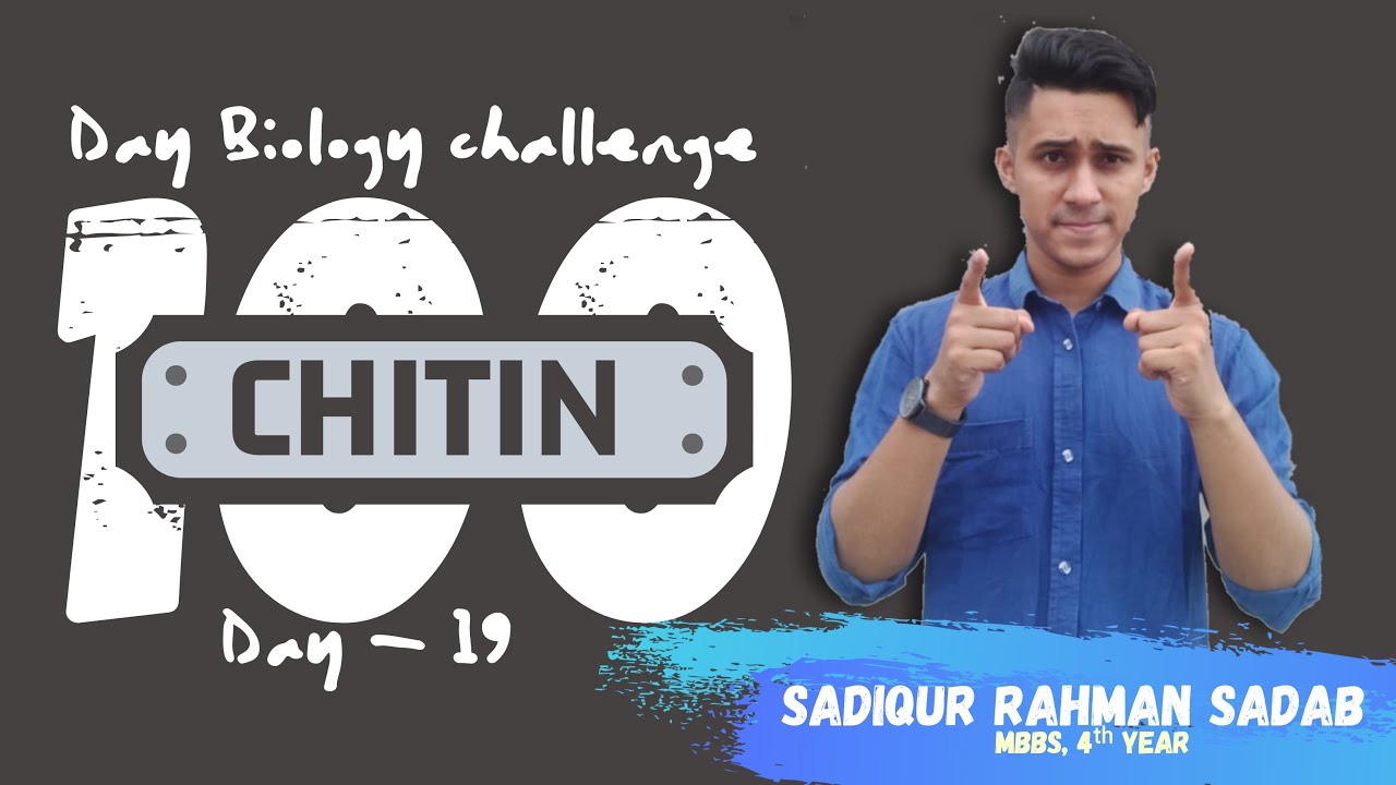 100 DAY BIOLOGY CHALLENGE ।। DAY-19 ।। CHITIN (BOTANY-03)।। SADAIQUR ...