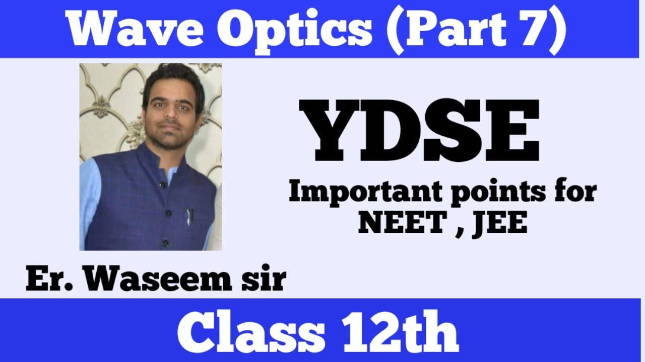 YDSE || Wave Optics ( Part 7)|| Points to remember for solving ...