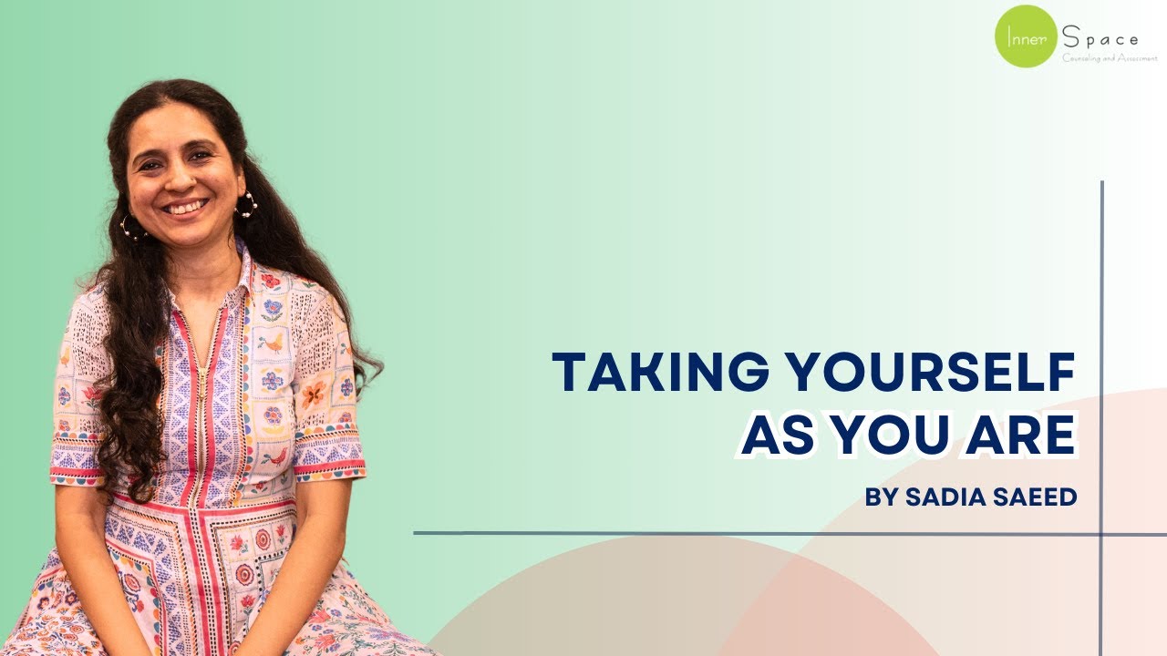 Take Yourself As You Are: By Sadia Saeed, Psychologist & Mindfulness Trainer - YouTube