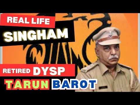 Real Life Singham -- Retired DySp Shri Tarun Barot - YouTube
