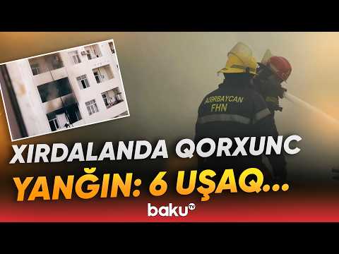 Xırdalanda çoxmərtəbəli binada dəhşətli yanğın | Hadisə yerindən görüntülər- Baku TV