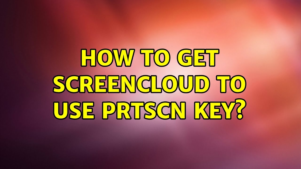 Ubuntu How To Get Screen To Use PrtScn Key YouTube Ubuntu How To Get Screen To Use PrtScn Key YouTube