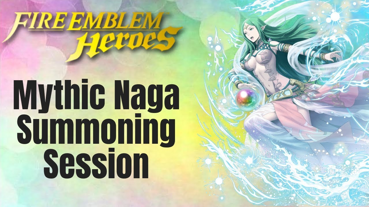 Fire Emblem Heroes: Mythic Naga Summoning Session - YouTube