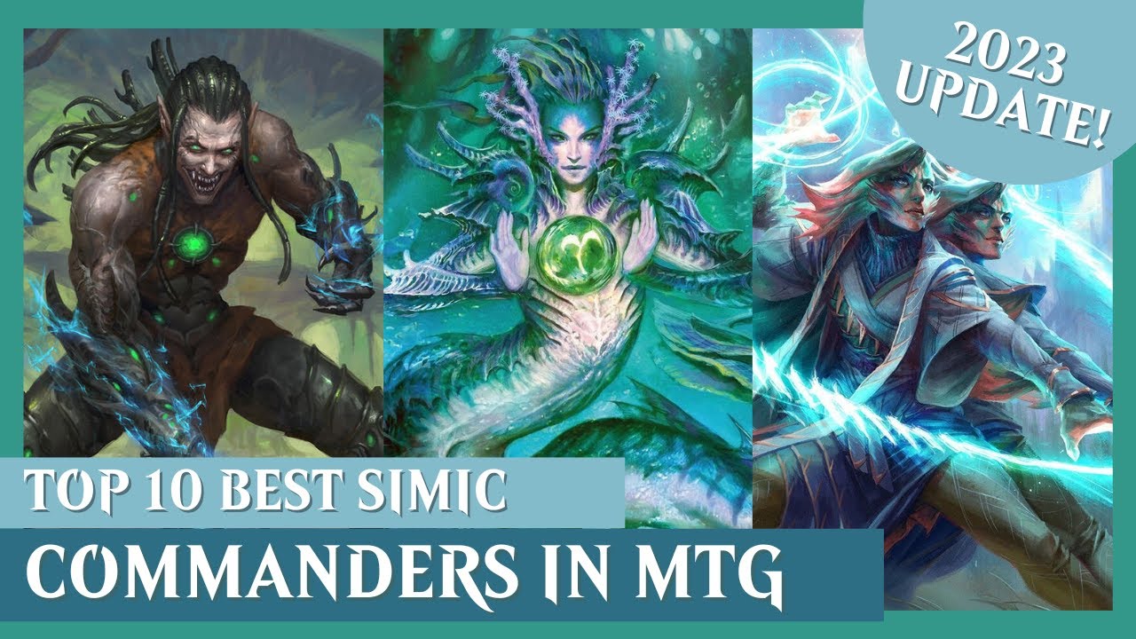 10 BEST Simic Commanders in MTG! | 2023 UPDATE! | Magic The Gathering ...
