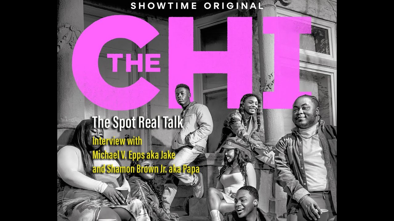 Interview with The Chi Stars Michael V. Epps aka Jake & Shamon Brown Jr aka Papa - YouTube