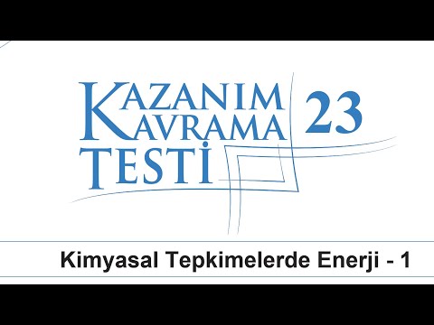 11. Sınıf Kimya Kazanım Kavrama Testi - 23 Kimyasal Tepkimelerde Enerji - 1 (Yeni)