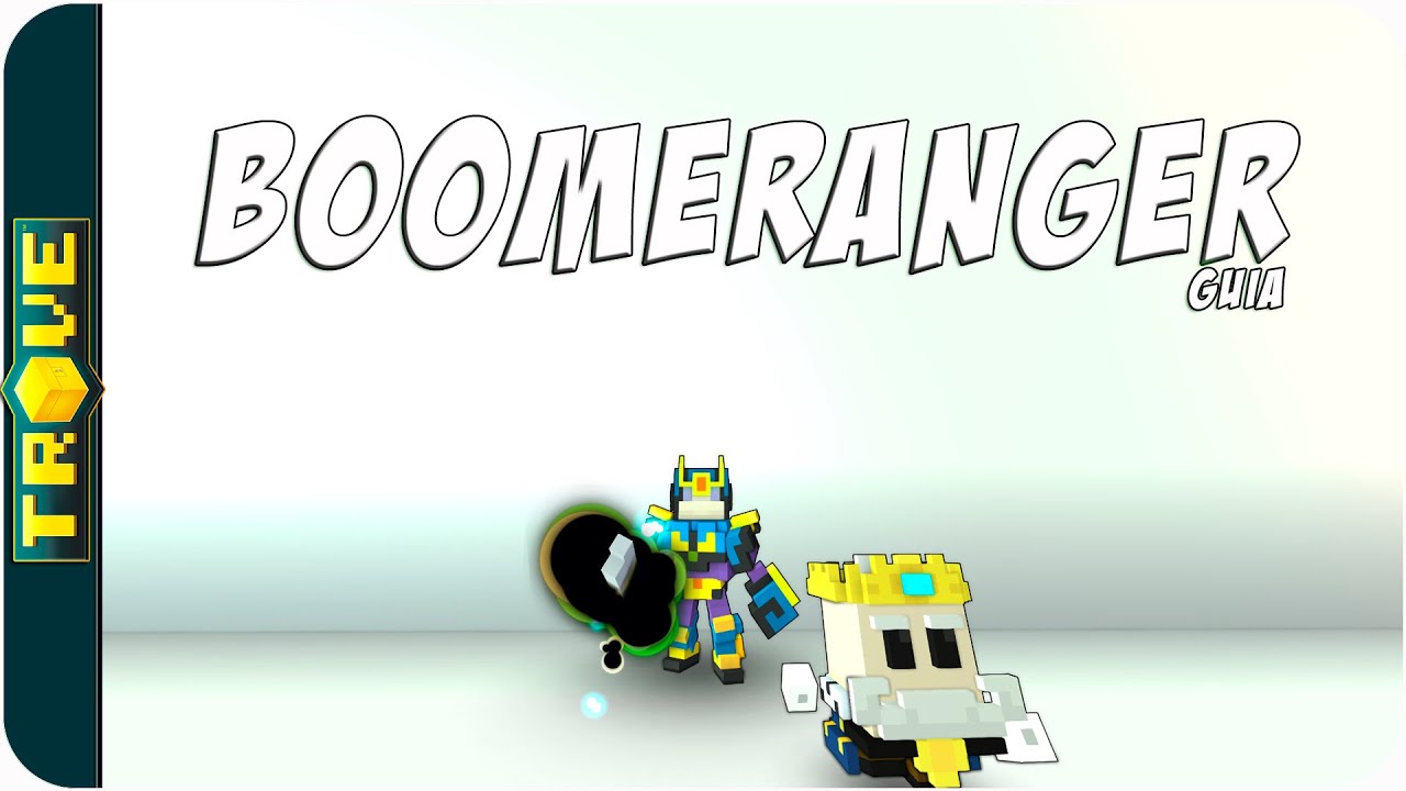 TROVE Español: Guia del Boomeranger. - YouTube