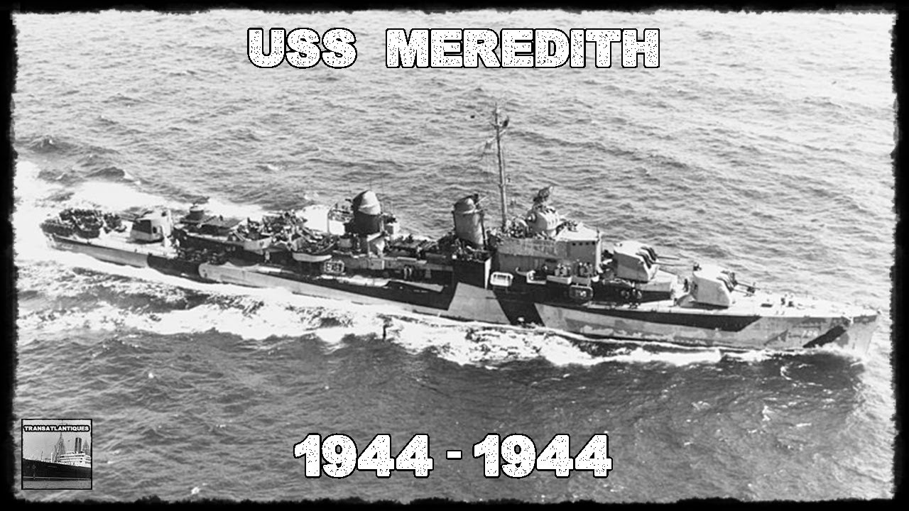 USS MEREDITH - CONSTRUÇÃO AO NAUFRÁGIO - YouTube