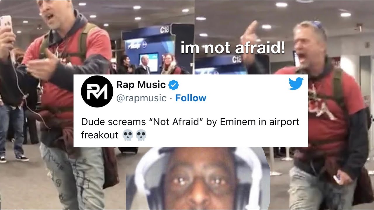 dude has a meltdown at the airport, starts Screaming & Singing Eminem ...