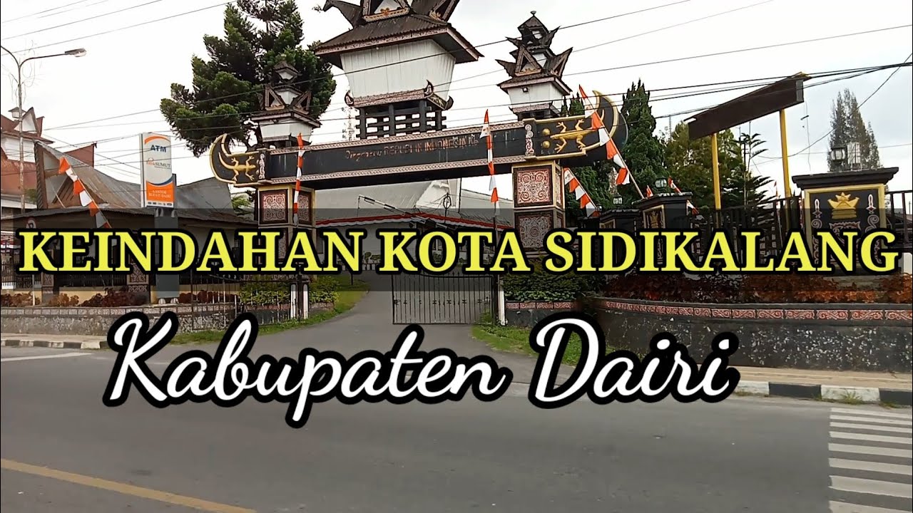 Keindahan Kota Sidikalang || Kabupaten Dairi - YouTube