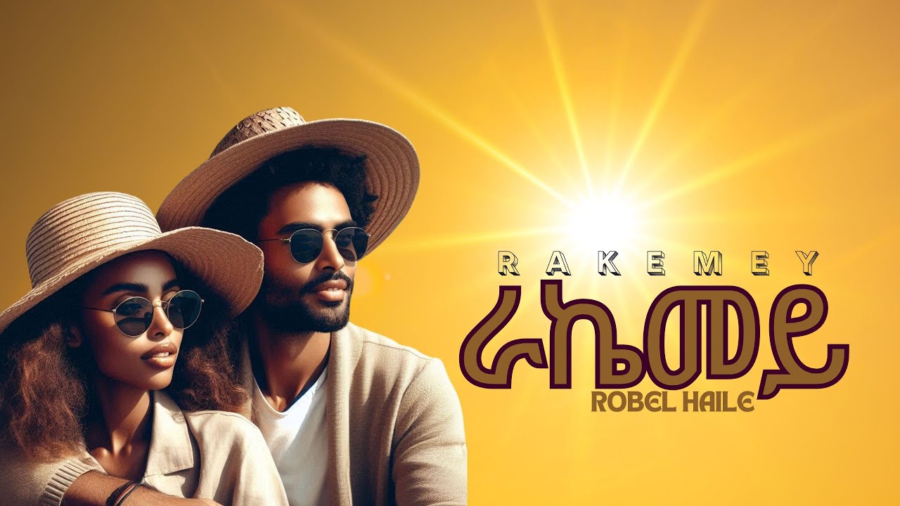 Roha Melody -Robel Haile Rakemey /ራኬመይ- New Eritrean Music 2025 ...