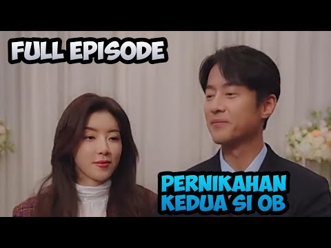 Full Episode Pernikahan kedua si OB KDrama (Dub Indonesia)