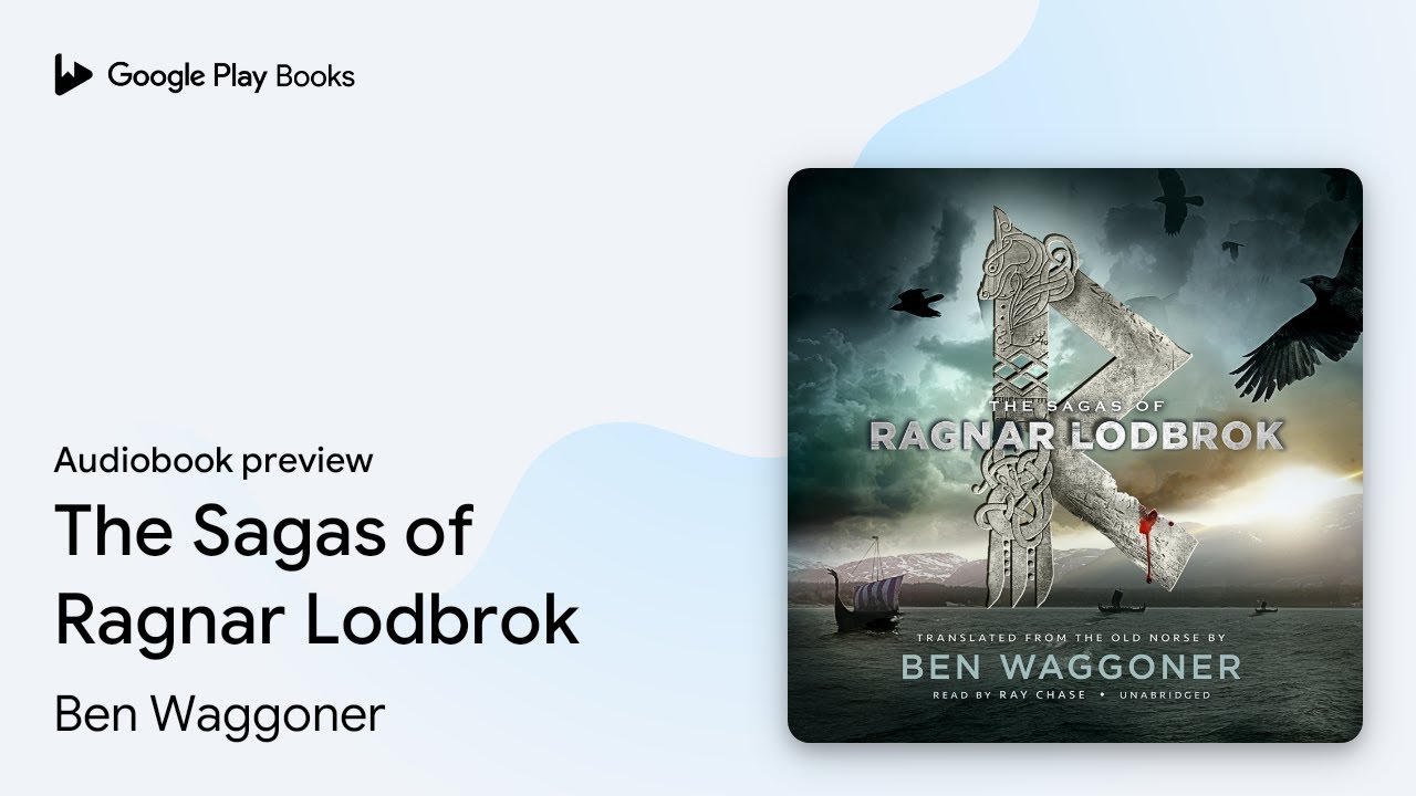 The Sagas of Ragnar Lodbrok by Ben Waggoner · Audiobook preview - YouTube