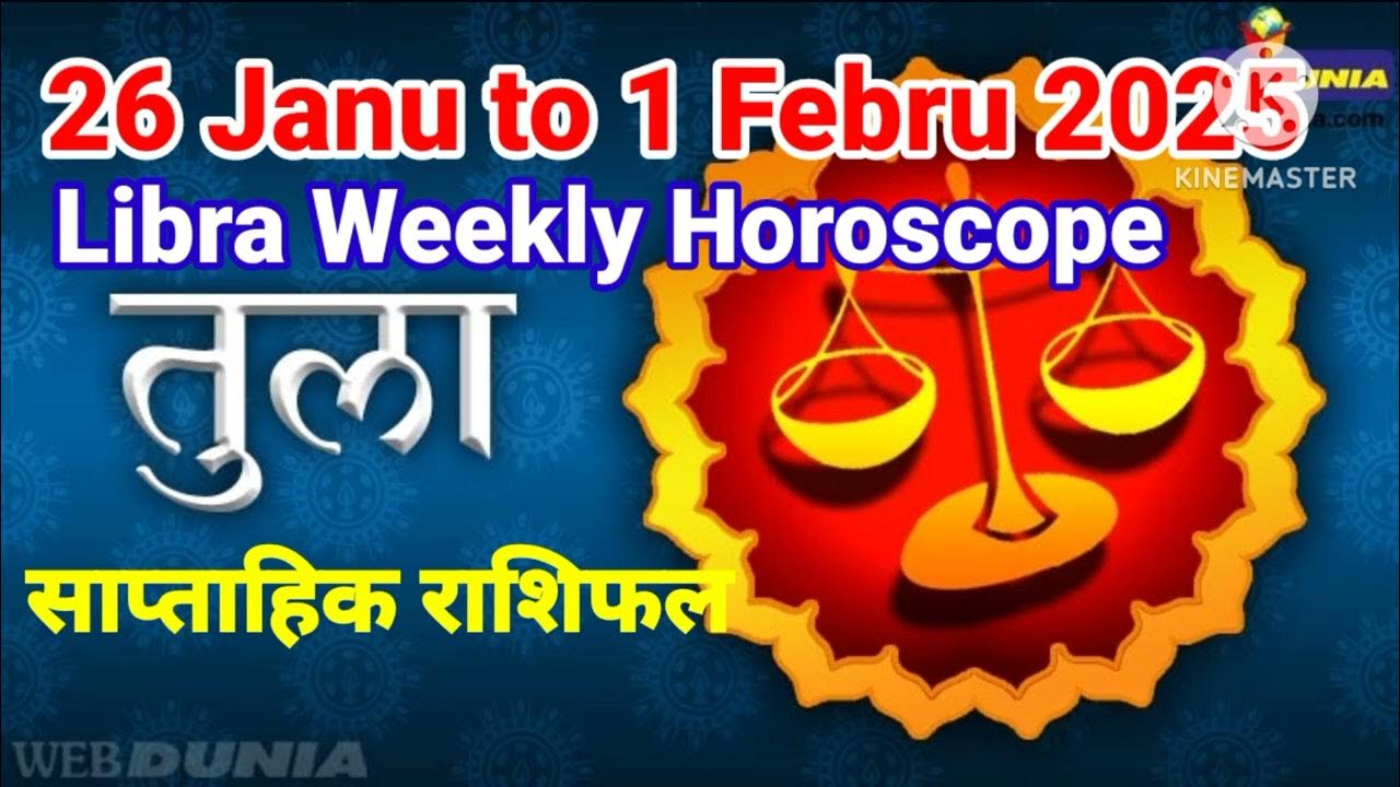 तुला साप्ताहिक राशिफल 26 Janu to 1 February 2025 :Libra Weekly ...