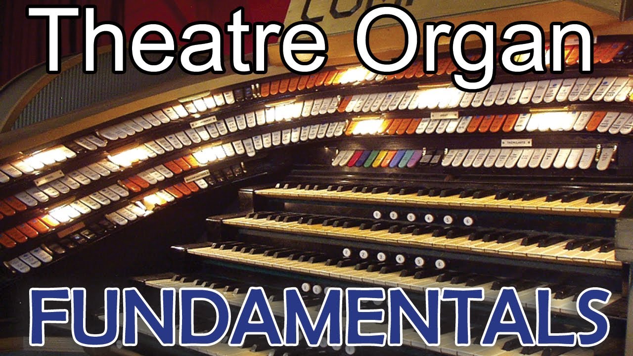 Theatre Organ Fundamentals - YouTube