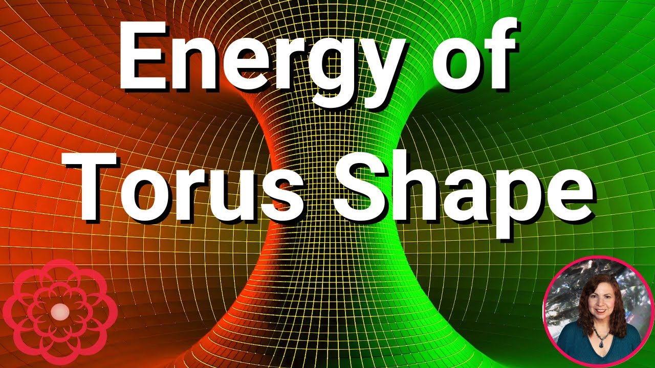 Energy of the Torus Shape ⭐ - YouTube