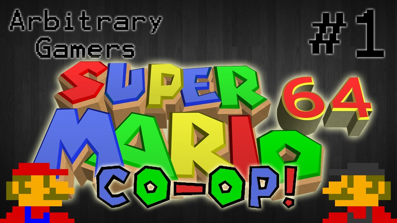 Super Mario 64 Multiplayer Co-op Mod - Part 1 - Arbitrary Gamers - YouTube