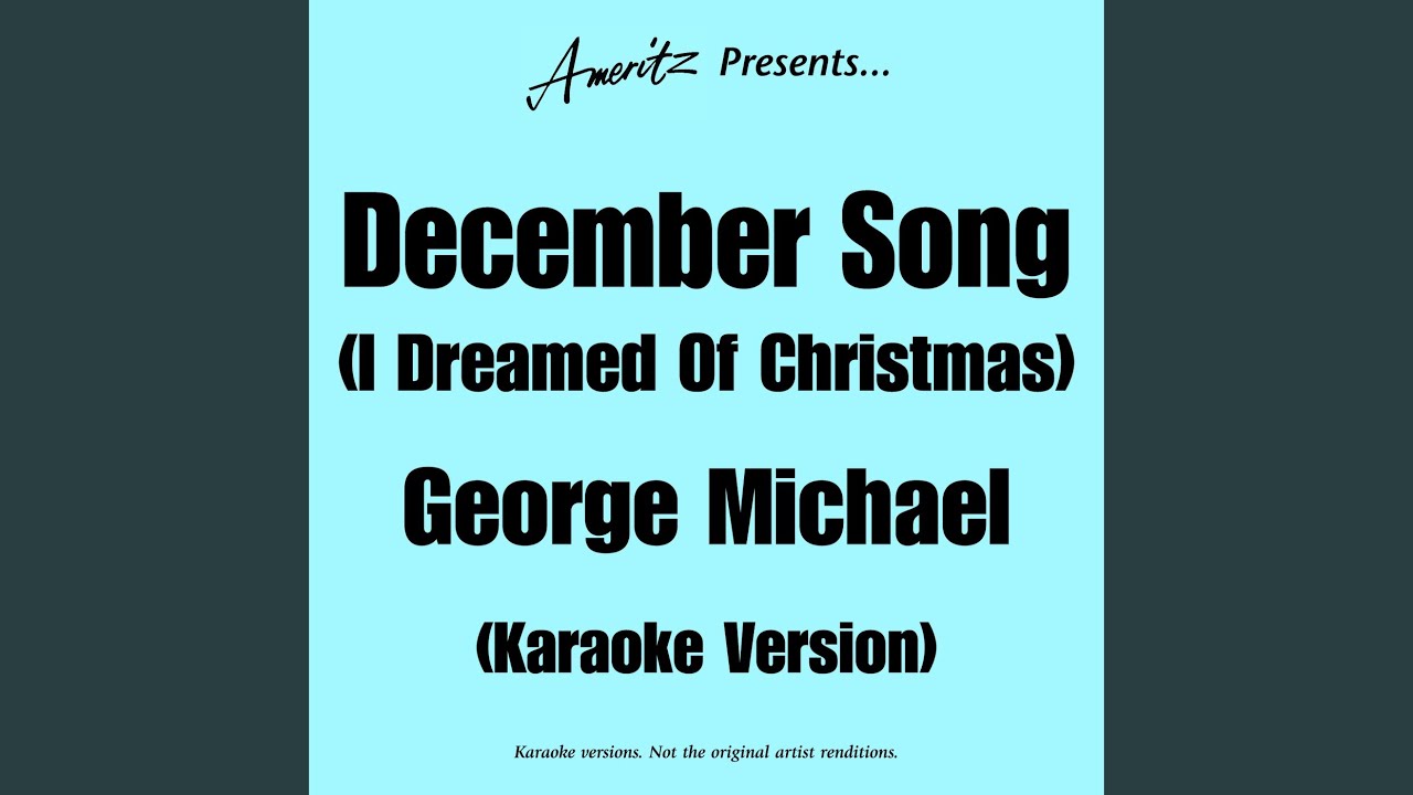 December Song (I Dreamed Of Christmas) (In The Style Of George Michael ...