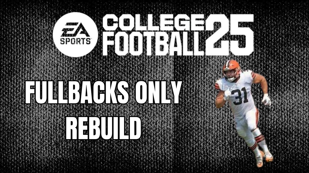 CFB 25 FULLBACKS ONLY REBUILD! Part 1 - YouTube