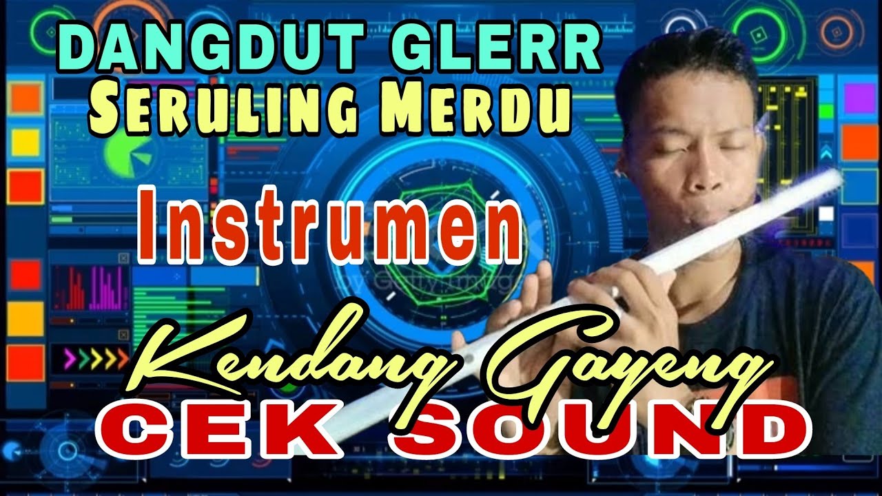 CEK SOUND STYLE || SERULING DANGDUT MERDU INSTRUMEN KENDANG - GAYENG ...