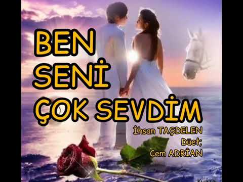 Harika bir  #AŞKŞİİRİ BEN SENİ ÇOK SEVDİM / İhsan TAŞDELEN #Düet; Cem ADRİAN  #Dram #Gözyaşı #AŞK
