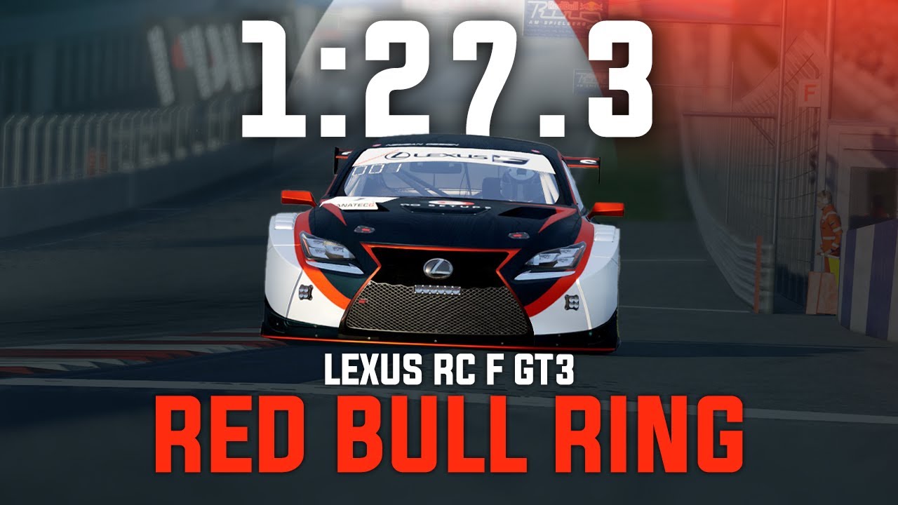 Red Bull Ring 1:27.3 - Lexus RC F GT3 - GO Setups | ACC 1.9.7 - YouTube